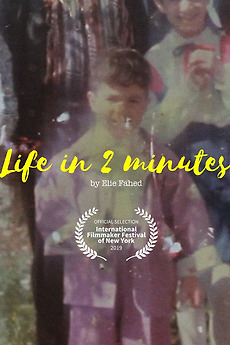 ‎Life in 2 Minutes (2017) directed by Elie Fahed • Film + cast • Letterboxd