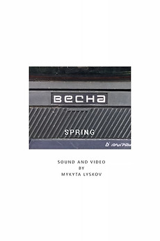 ‎Spring (2023) directed by Mykyta Lyskov • Reviews, film + cast ...