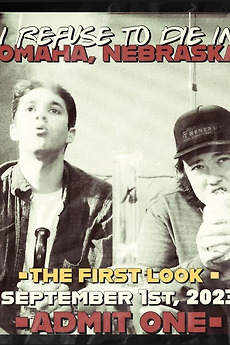 ‎I Refuse to Die in Omaha, Nebraska (2023) directed by Gavin Lake ...