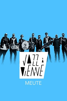 ‎MEUTE en concert à Jazz à Vienne 2023 (2023) directed by Fabien ...