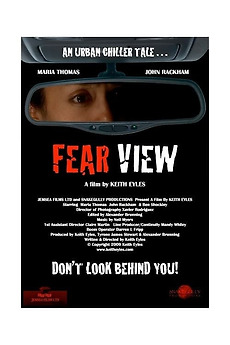 ‎Fear View (2012) directed by Keith Eyles • Film + cast • Letterboxd