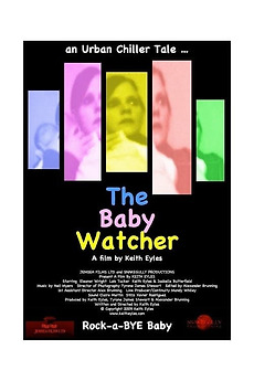 ‎The Baby Watcher (2010) directed by Keith Eyles • Film + cast • Letterboxd