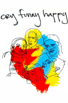 ‎Cry Funny Happy (2003) directed by Sam Neave • Reviews, film + cast ...