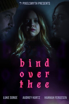 ‎Bind Over Thee (2023) directed by Benjamin Garst • Film + cast ...