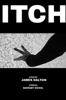 ‎Itch (2023) directed by James Dalton • Reviews, film + cast • Letterboxd