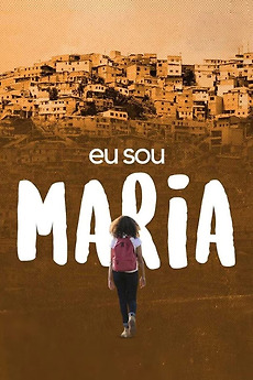 ‎Eu Sou Maria (2023) directed by Clara Linhart • Reviews, film + cast ...