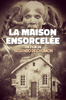 ‎The House of Ghosts (1907) directed by Segundo de Chomón • Reviews ...