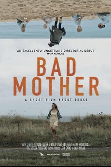 ‎Bad Mother (2019) directed by Marnie Baxter, Nicola Stuart-Hill ...