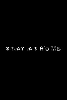 ‎Stay at Home (2023) directed by K. Asher Levin • Reviews, film + cast ...