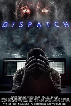‎Dispatch (2023) directed by Roland Spence • Film + cast • Letterboxd
