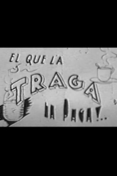 ‎El que la traga la paga (1943) directed by Paco Miller • Reviews, film ...