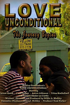 ‎Love Unconditional (2012) directed by Willie Mobley • Film + cast ...
