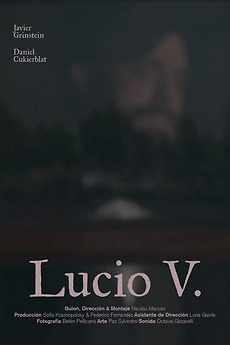 ‎Lucio V. directed by Nicolás Mancini • Film + cast • Letterboxd