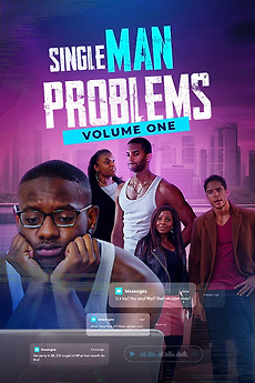 ‎Single Man Problems: Volume One (2023) directed by Robert Mccullough ...