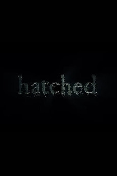 ‎Hatched (2021) directed by Dylan Clark • Reviews, film + cast • Letterboxd
