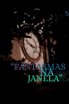 ‎Ghosts at the Window (2023) directed by João Vidal Xavier • Reviews ...