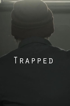 ‎Trapped directed by Joe J. Walker • Film + cast • Letterboxd