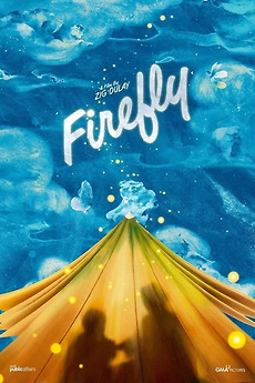 ‎Firefly directed by Zig Madamba Dulay • Film + cast • Letterboxd