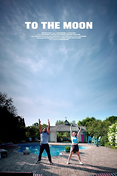 ‎To the Moon directed by Kevin Hartford • Film + cast • Letterboxd