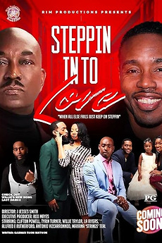 ‎Steppin Into Love (2023) directed by J. Jesses Smith • Film + cast ...