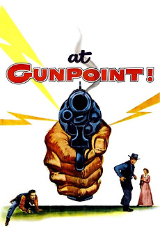 ‎At Gunpoint (1955) directed by Alfred L. Werker • Reviews, film + cast ...