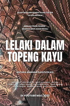 ‎Lelaki Dalam Topeng Kayu (2023) directed by Moh Azam Rezali • Film ...