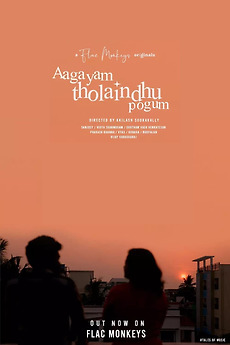 ‎Aagayam Tholaindhu Pogum (2023) directed by Akilash Sooravally • Film ...