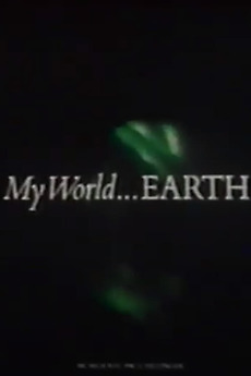 ‎My World... Earth (1975) directed by Paul Fillinger • Reviews, film ...