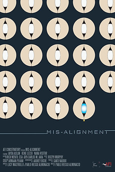 ‎Mis-Alignment (2023) directed by Pablo Riesgo Almonacid • Reviews ...