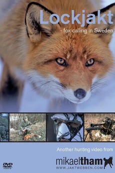 ‎Lockjakt - Fox Calling in Sweden (2007) • Film + cast • Letterboxd