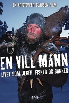 ‎En Vill Man (2010) directed by Kristoffer Clausen • Film + cast ...