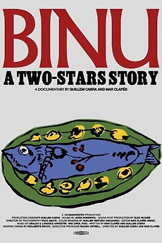 ‎BINU: A TWO STARS STORY (2023) directed by Guillem Cabra, Mar Clapés ...