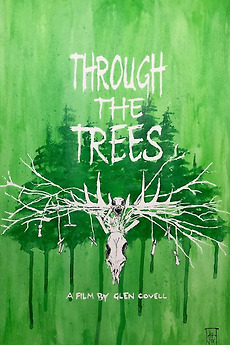 ‎Through The Trees (2022) directed by Glen Covell • Reviews, film ...