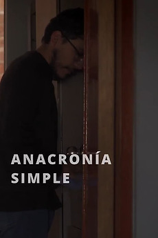 ‎Simple Anacronía (2023) directed by Mauricio Arias • Film + cast ...