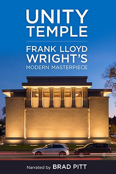 ‎Unity Temple: Frank Lloyd Wright’s Modern Masterpiece (2022) directed by Lauren Levine ...