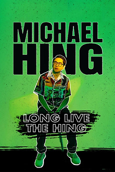 ‎Michael Hing: Long Live The Hing (2023) • Film + cast • Letterboxd