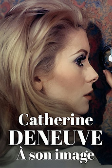 ‎Catherine Deneuve, in the eye of the camera (2023) directed by Claire ...