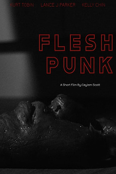 ‎Fleshpunk directed by Caylem Scott • Film + cast • Letterboxd