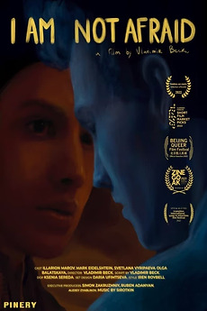 ‎I Am Not Afraid (2022) directed by Vladimir Bek • Reviews, film + cast ...