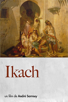 ‎Ikach (1937) directed by André Sarrouy • Film + cast • Letterboxd