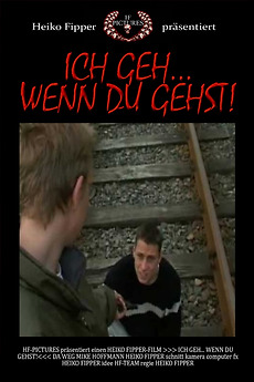 ‎I'll Go... If You Go! directed by Heiko Fipper • Film + cast • Letterboxd