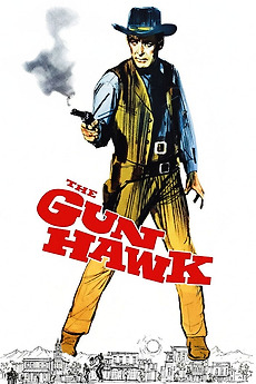 ‎The Gun Hawk (1963) directed by Edward Ludwig • Reviews, film + cast ...