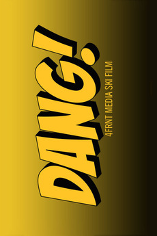 ‎Dang! (2012) directed by Austin Ramaley, Phil Herbert • Film + cast • Letterboxd