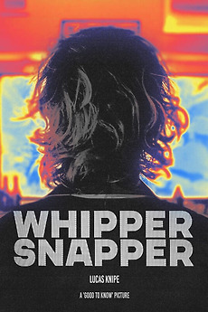 ‎Whippersnapper (2023) directed by Ryley Warrener • Reviews, film + cast • Letterboxd