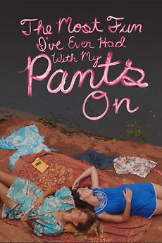 ‎The Most Fun I've Ever Had with My Pants On (2012) directed by Drew ...