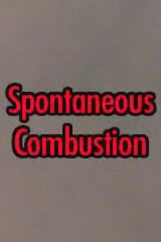 ‎Spontaneous Combustion (2004) • Film + cast • Letterboxd