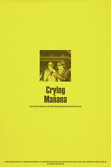 ‎Crying Mañana (2023) • Film + cast • Letterboxd