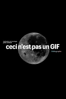 ‎This is not a GIF (2023) directed by Jules Ronfard • Reviews, film ...