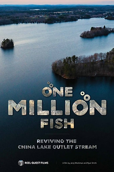 ‎One Million Fish: Reviving China Lake Outlet Stream (2023) directed by ...