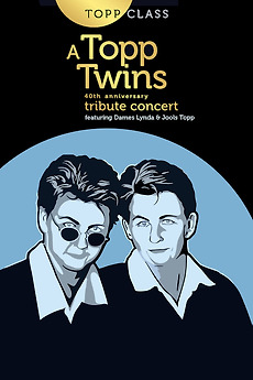‎Topp Class: A Topp Twins Tribute Concert (2022) directed by Mitchell ...
